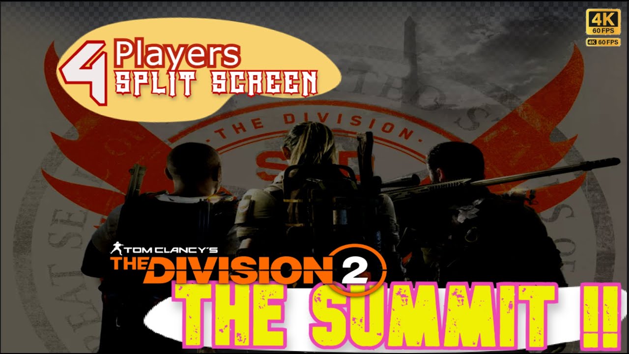 Tom Clancy Division 2 - The Summit - 4 Players Split Screen - YouTube