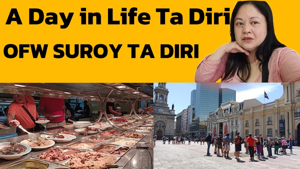 🇨🇱Naa Napod Ko Diri Magkaon Sa Ta Ninyo, Dayon Suroy||OFW LIFE IN CHILE ...