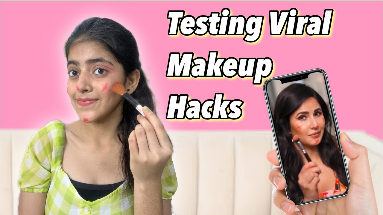 Testing Viral Makeup Hacks Viral Hacks Youtube
