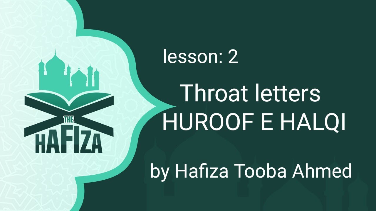 TAJWEED Lesson 2 - THROAT LETTERS - HUROOF E HALQI easy steps to learn ...