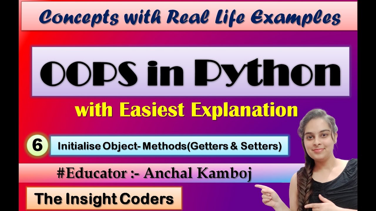 Oops Concepts In Python Initialize Objects Methodsgetters And
