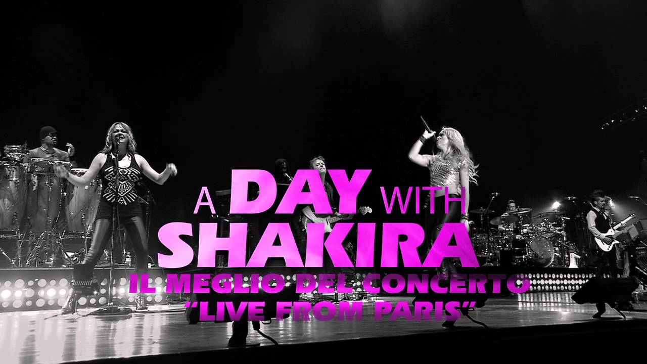 Shakira Live From Paris - "A Day With Shakira" - YouTube