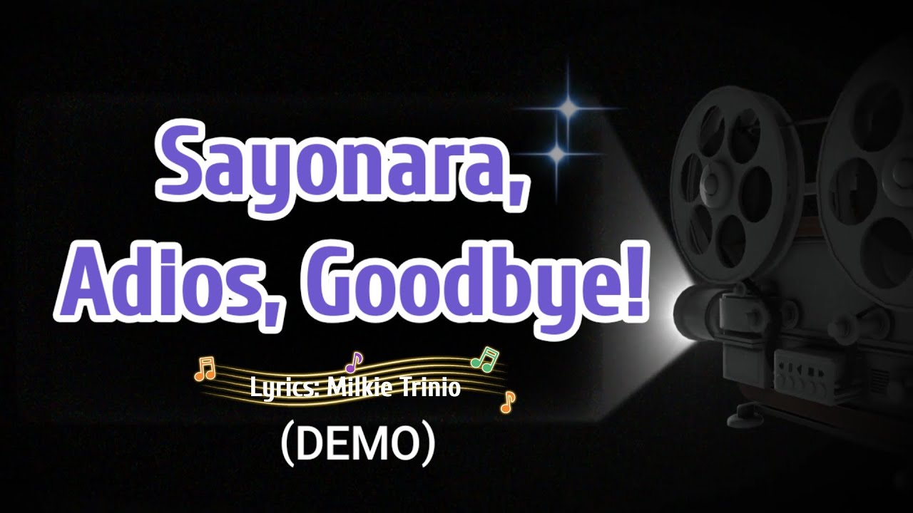 Sayonara, Adios, Goodbye! (DEMO) - YouTube