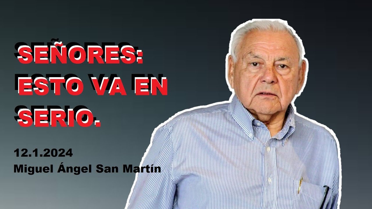 203 Video SEÑORES, ESTO VA EN SERIO 12 1 2024 - YouTube