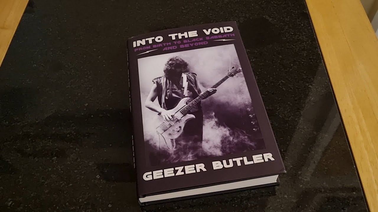 Geezer Butler – Into The Void From Birth To Black Sabbath And Beyond ...