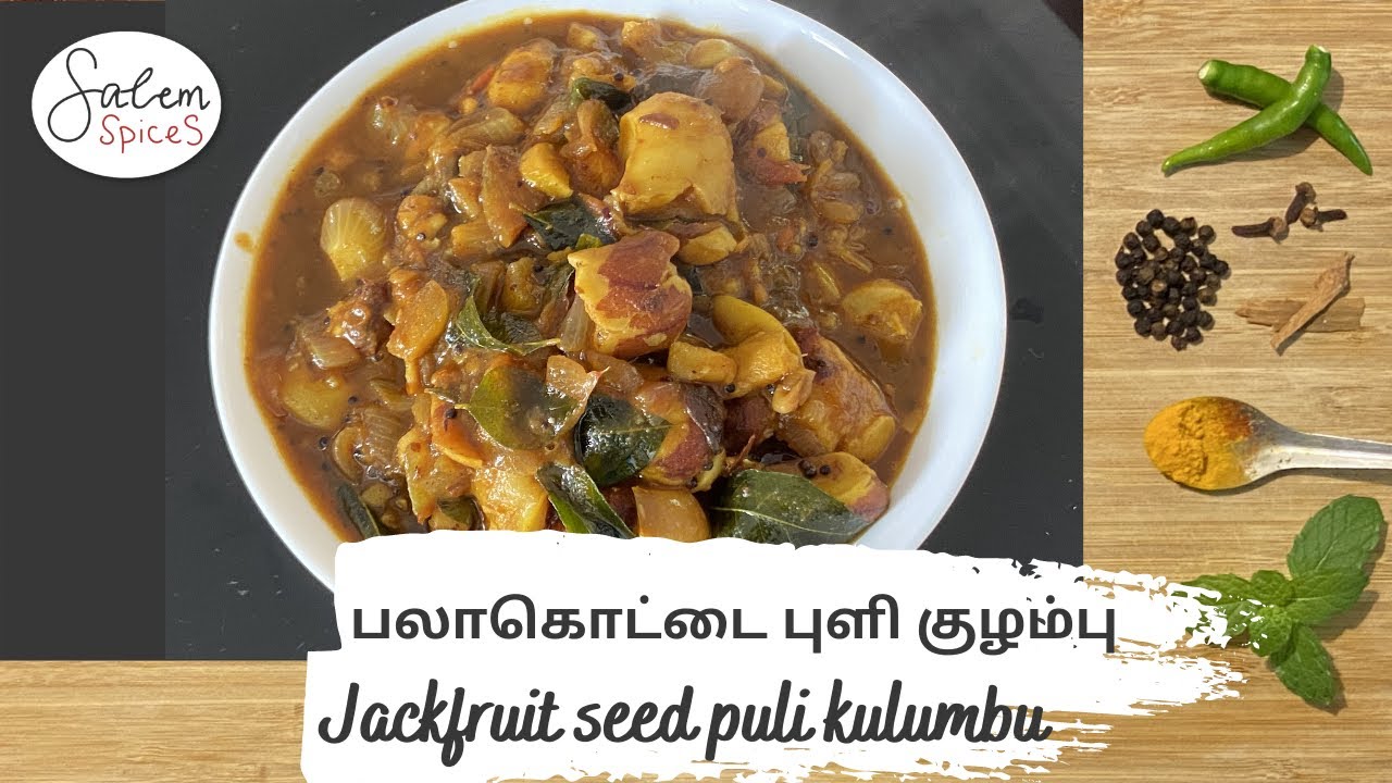 Jackfruit seed puli kulambu | Palakottai kulambu |How to make ...