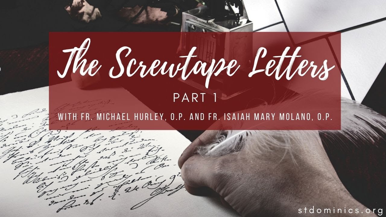 The Screwtape Letters, Part 1: Satan’s Greatest Weapons (Ch 1-6) - YouTube