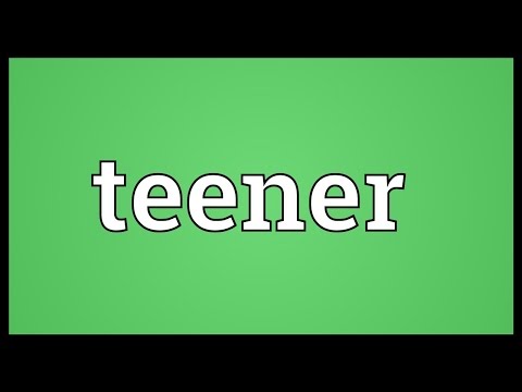 Teener Meaning