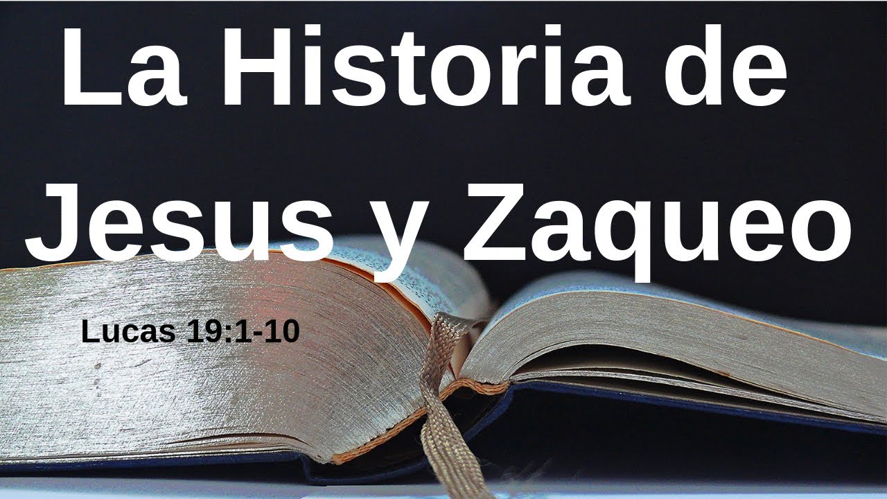 La Historia de Jesus y Zaqueo | Lucas 19:1-10 | Cambio de vida ...