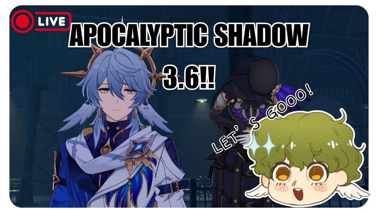 🔴[LIVE] HSR- Apocalyptic Shadow 3.6!!! - YouTube
