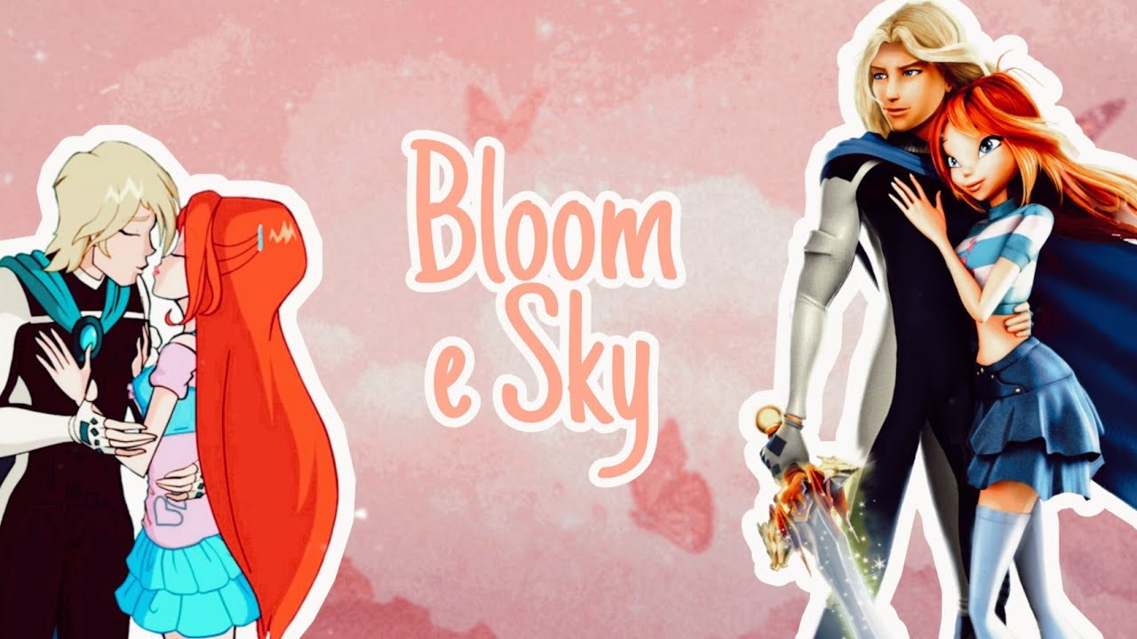 Bloom e Sky ️ - YouTube