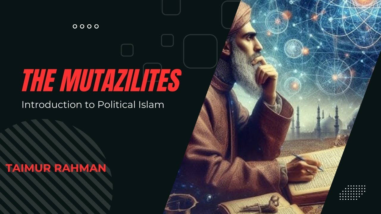 6. [Pol Islam] The Mutazilite Movement | Dr. Taimur Rahman - YouTube