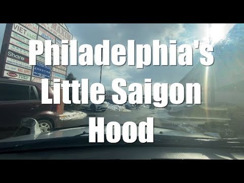 Driving Tour Philadelphia's Little Saigon Hood | Largest Vietnamese ...