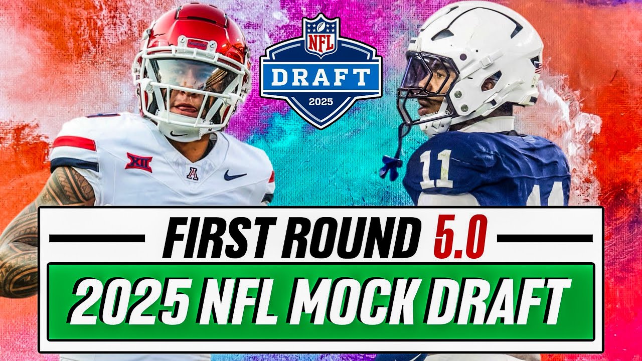 NFL Ultimate 2025 First Round Mock Draft 5.0: Predicting All 32 Picks ...
