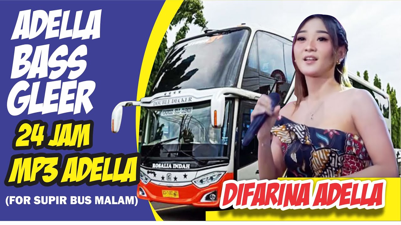 mp3 Adella Defarina Adella Full 24 jam Cocok Untuk menemani berkendara ...
