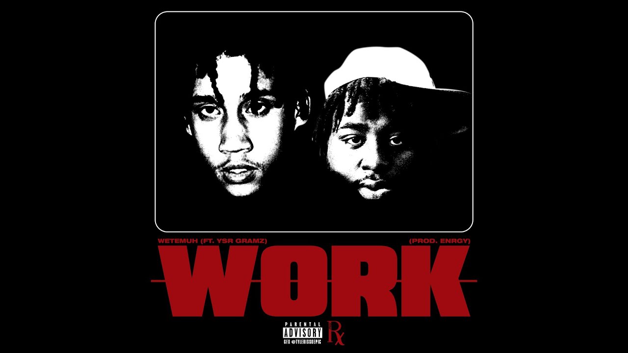 WETEMUH - WORK (feat. YSR Gramz) - YouTube