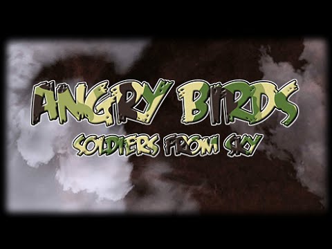 Angry Birds Soldiers From Sky - YouTube