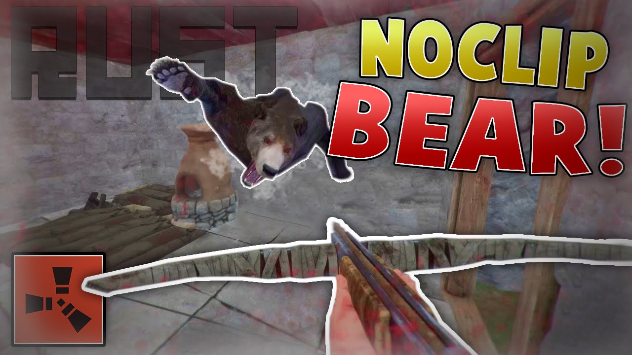 NOCLIP BEAR ATTACK! | Rust Gameplay - YouTube