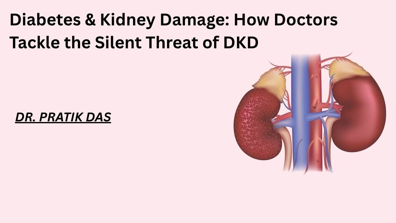 Diabetes & Kidney Damage: How Doctors Tackle the Silent Threat of DKD ...