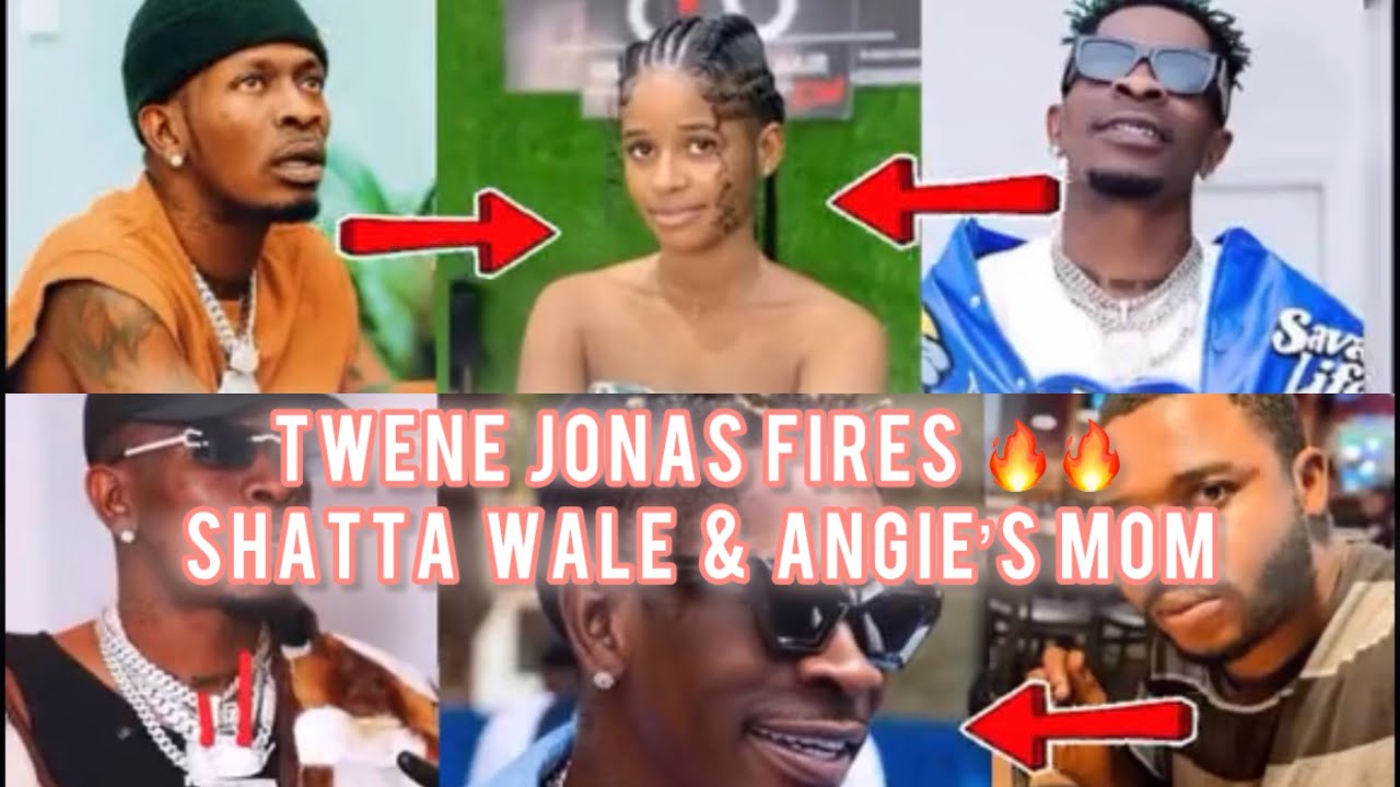 TWENE JONAS F!RES SHATTA WALE AND ANGIE STYLISH’S MOM BECAUSE OF HER ...