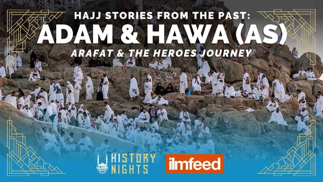 Hajj Stories from the Past: Adam & Hawa (as) - YouTube