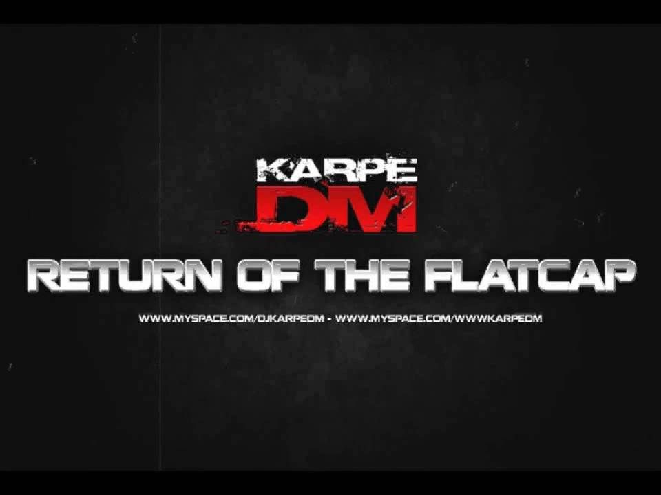 Karpe-DM Feat. Part 2 - Return Of The Flatcap - YouTube