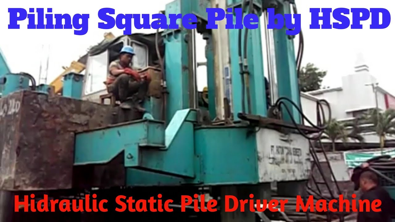 Proses pekerjaan pemancangan Hidraulic Static Pile Driver - Piling ...