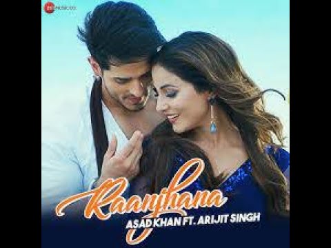 Raanjhna Part 2 Priyank Sharma & Hina Khan   Asad Khan ft Arijit Singh   Nrbda Music Company   YouTu