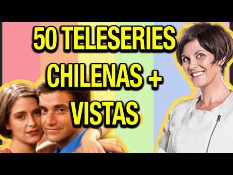 ☑️ LAS 50 TELESERIES CHILENAS MAS VISTAS DE LA HISTORIA SEGUN RATING PARTE 1🚀