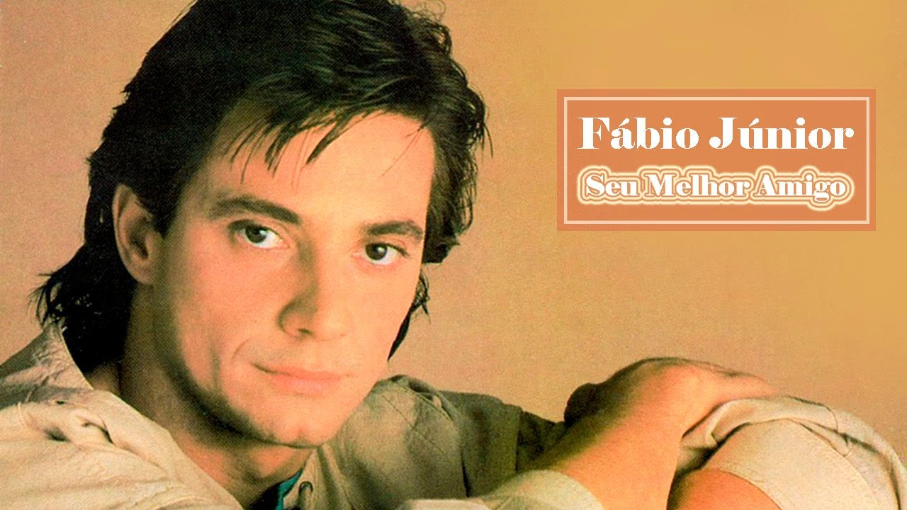 Fábio Júnior - Seu Melhor Amigo - YouTube