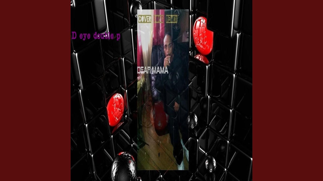 Dear Mama Cover Song - YouTube