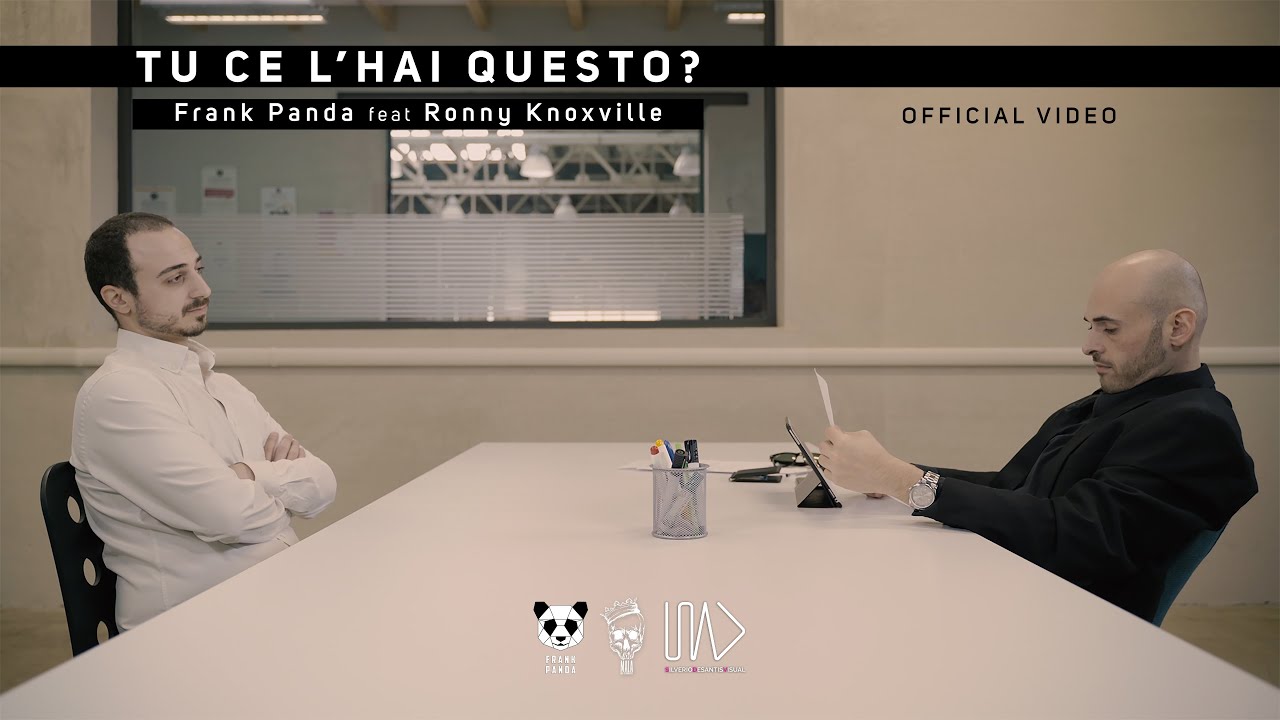 Frank Panda - Tu ce l'hai questo? - feat Ronny Knoxville (OFFICIAL ...