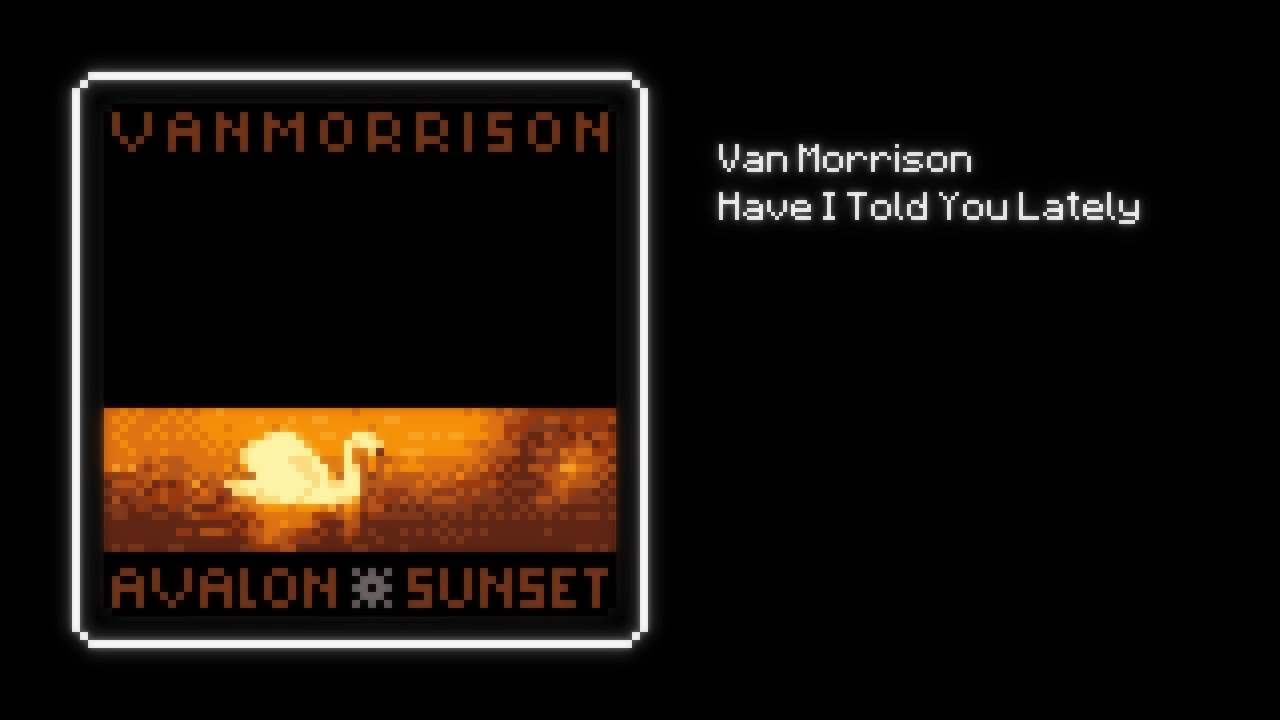 8-Bit Van Morrison - Have I Told You Lately - YouTube