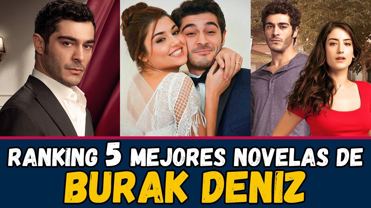 Ranking 5 Mejores Series y Novelas de BURAK DENIZ - Actor Turco de Aşk ...