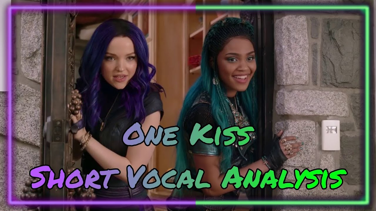 Descendants ~ One Kiss (Short Vocal Analysis) - YouTube
