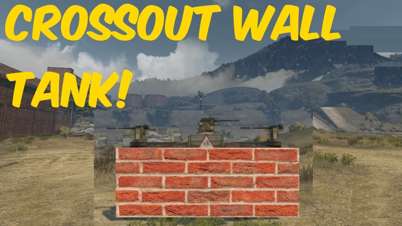 Crossout E10 Building a Wall Tank (Best Low Tier Build Tutorial) - YouTube