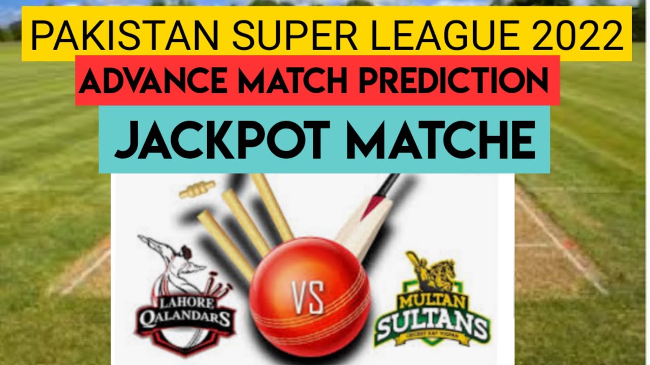 MULTAN VS LAHORE || PSL MATCH PREDICTION || ADVANCE MATCH PREDICTION ...