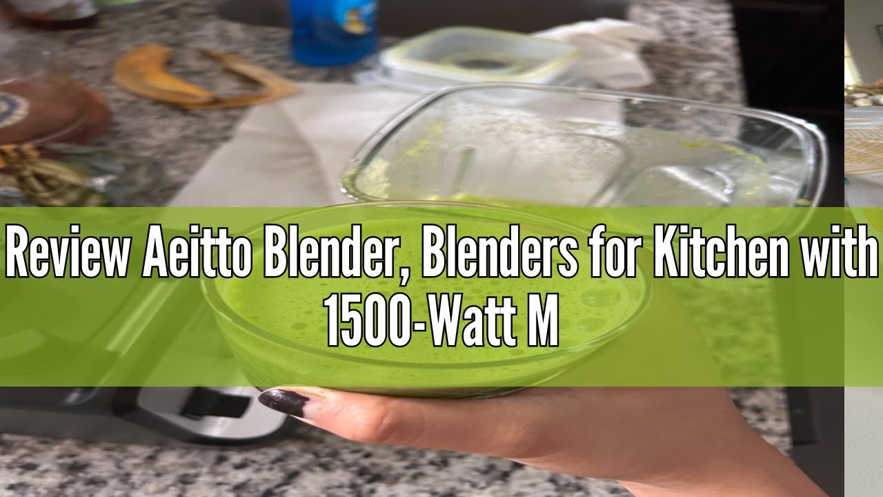 Review Aeitto Blender, Blenders for Kitchen with 1500-Watt Motor, 68 Oz ...