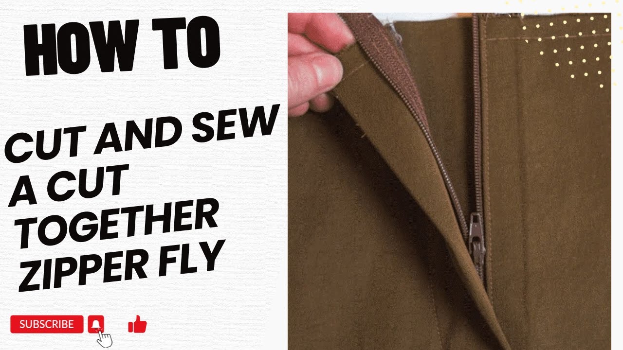 HOW TO CUT AND SEW A CUT TOGETHER ZIPPER FLY - YouTube