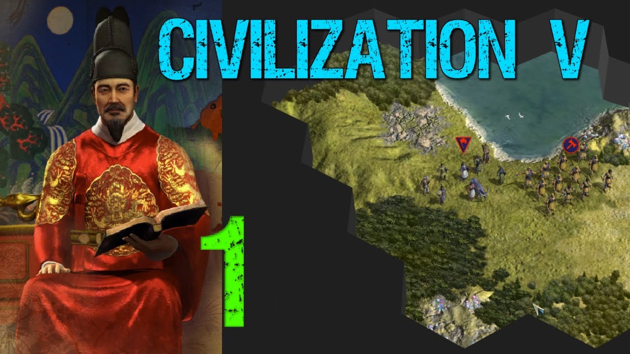 Let's Play - Civilization V: Sejong the Great - Episode 1 - YouTube