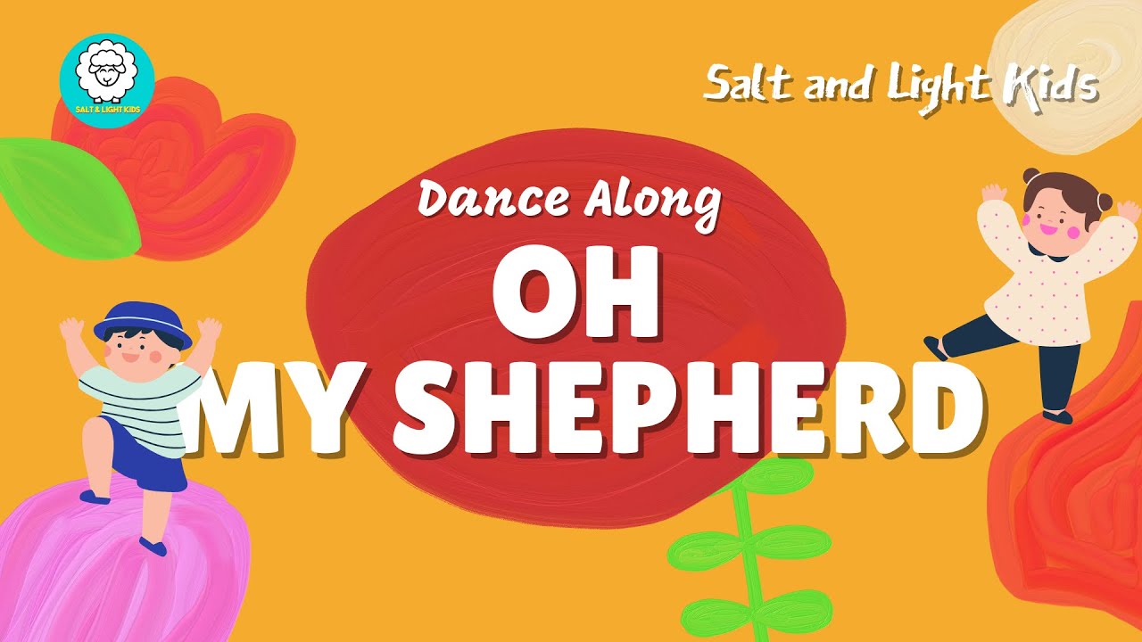 DANCE Along | OH, MY SHEPHERD | SALT AND LIGHT KIDS | Children Dance ...