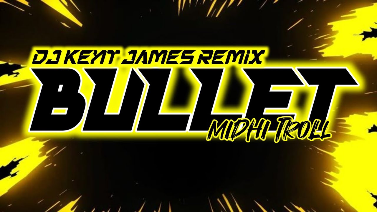Bullet MidHi Troll | Kent James Remix - YouTube