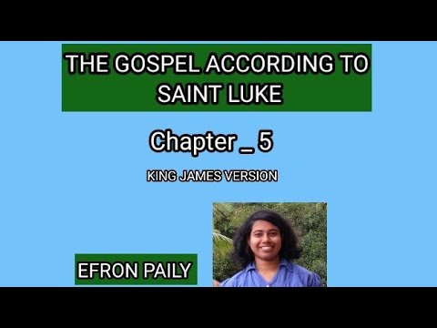 THE GOSPEL ACCORDING TO SAINT LUKE / Chapter _ 5 / Efron Paily - YouTube