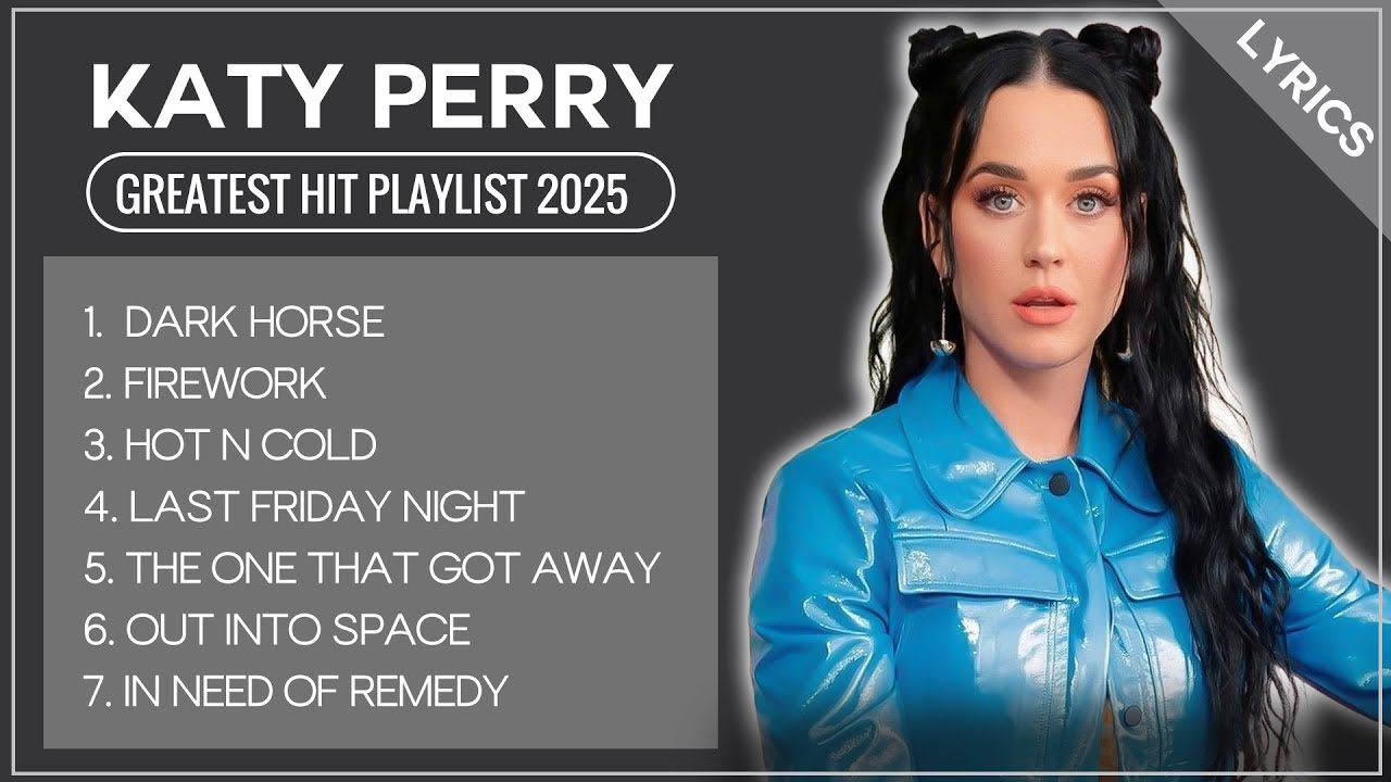 Katy Perry Songs Playlist - Best Songs Collection 2025 - Greatest Hits ...