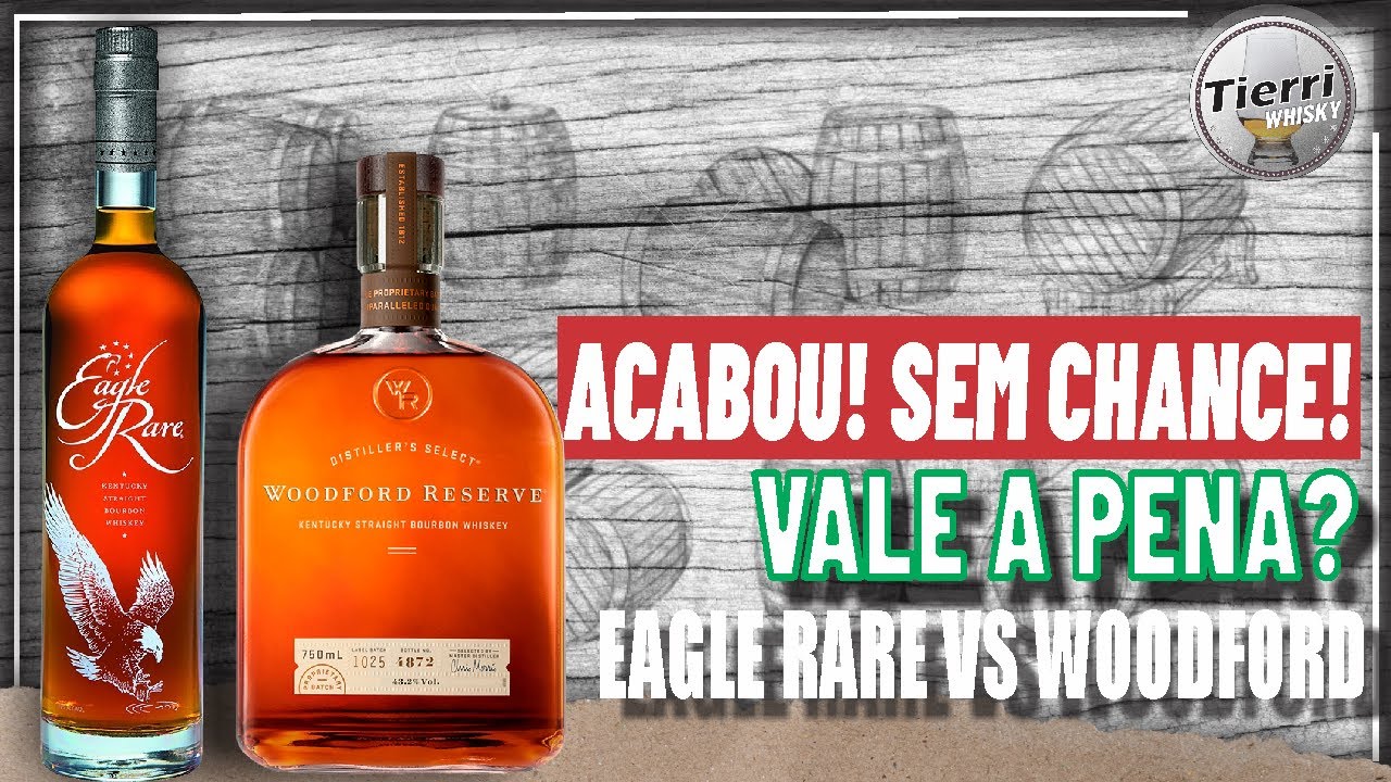 ELE É BRUTAL! EAGLE RARE VS WOODFORD RESERVE - QUEM LEVA ESSA? - YouTube