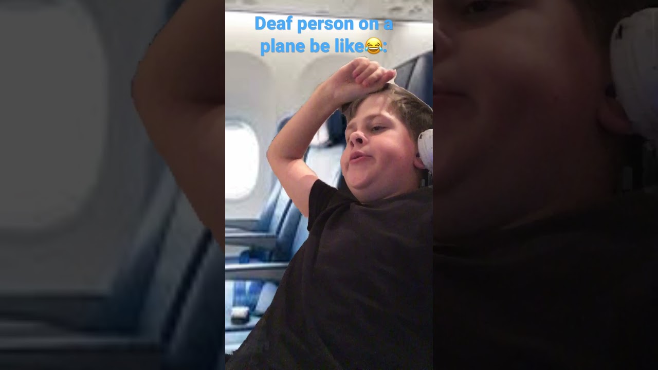 When a deaf person goes on a plane😂: - YouTube
