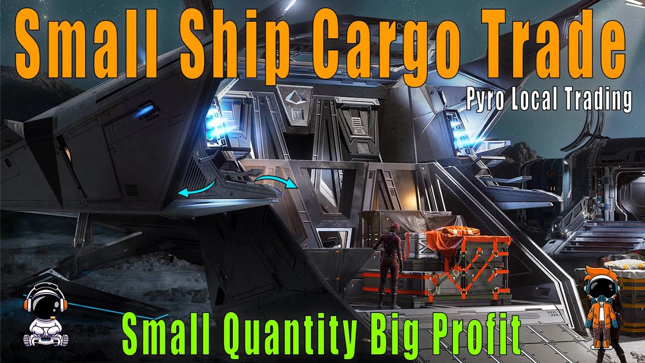 Great Profit Small Ship Cargo Trading in Pyro | Star Citizen 4.0 [4K ...