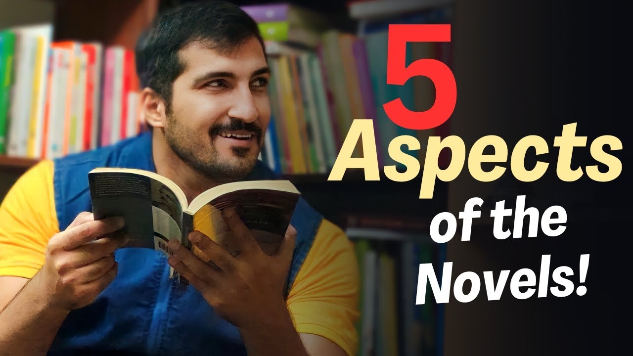 5 Important Aspects In Understanding Novels! - YouTube
