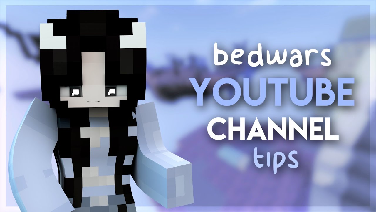 my tips on having a bedwars youtube channel - YouTube