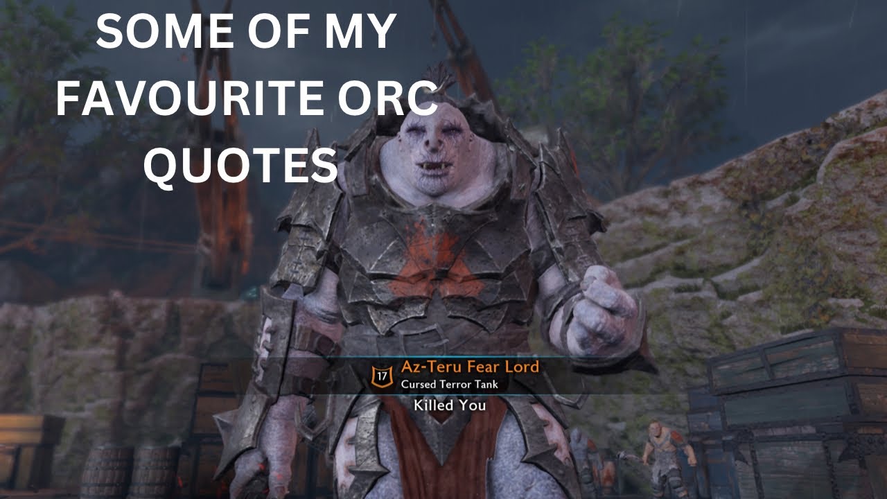 SOME OF MY FAVOURITE ORC AND OLOG QUOTES IN MIDDLE EARTH-SHADOW OF WAR ...